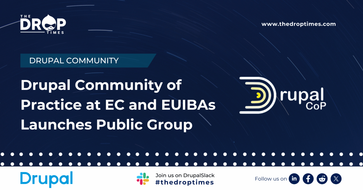 Drupal Community of Practice at EC and EUIBAs Launches Public Group