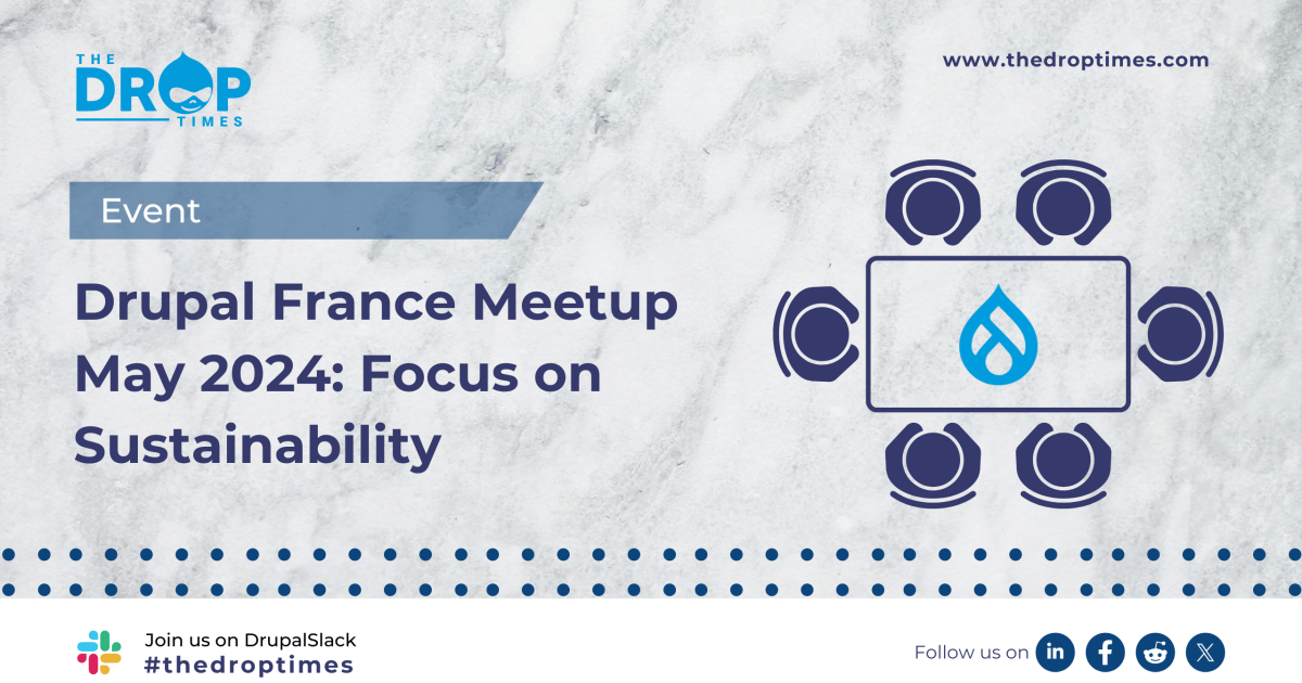 Drupal France Meetup May 2024: Focus on Sustainability