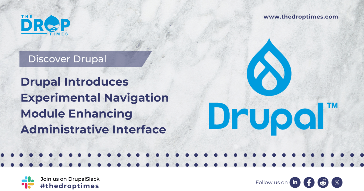 Drupal Introduces Experimental Navigation Module Enhancing Administrative Interface