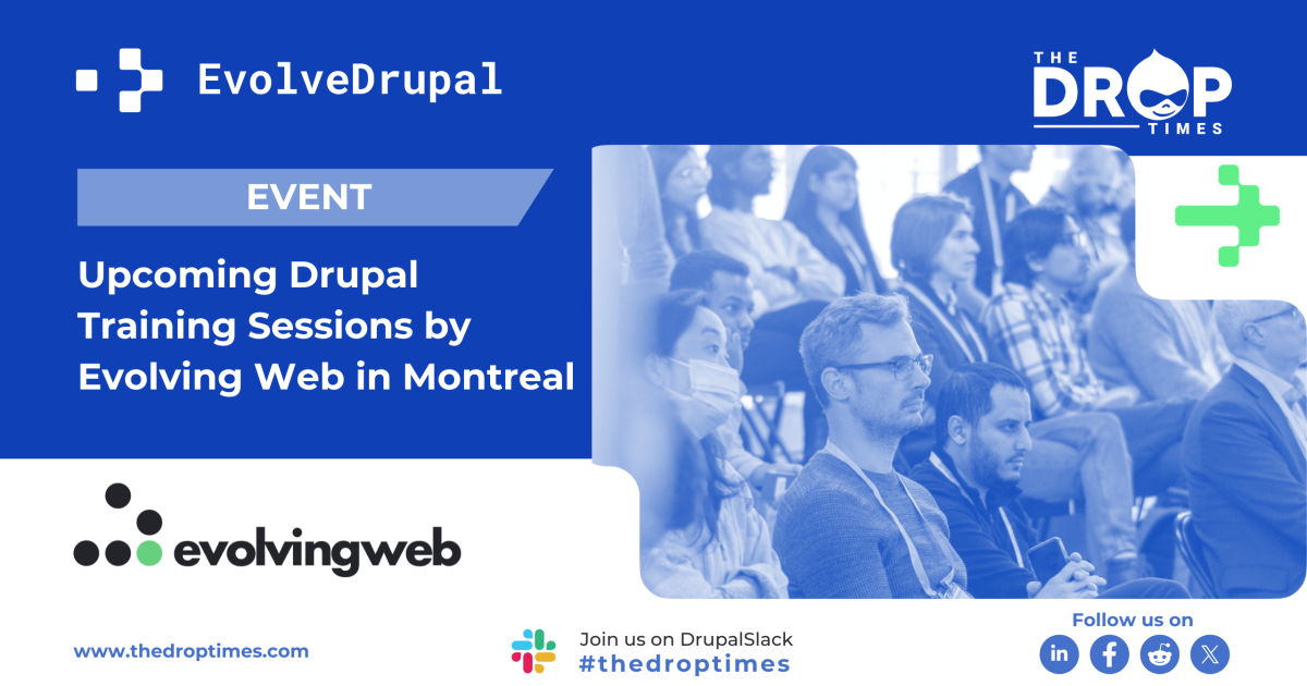Upcoming Drupal Training Sessions by Evolving Web in Montreal