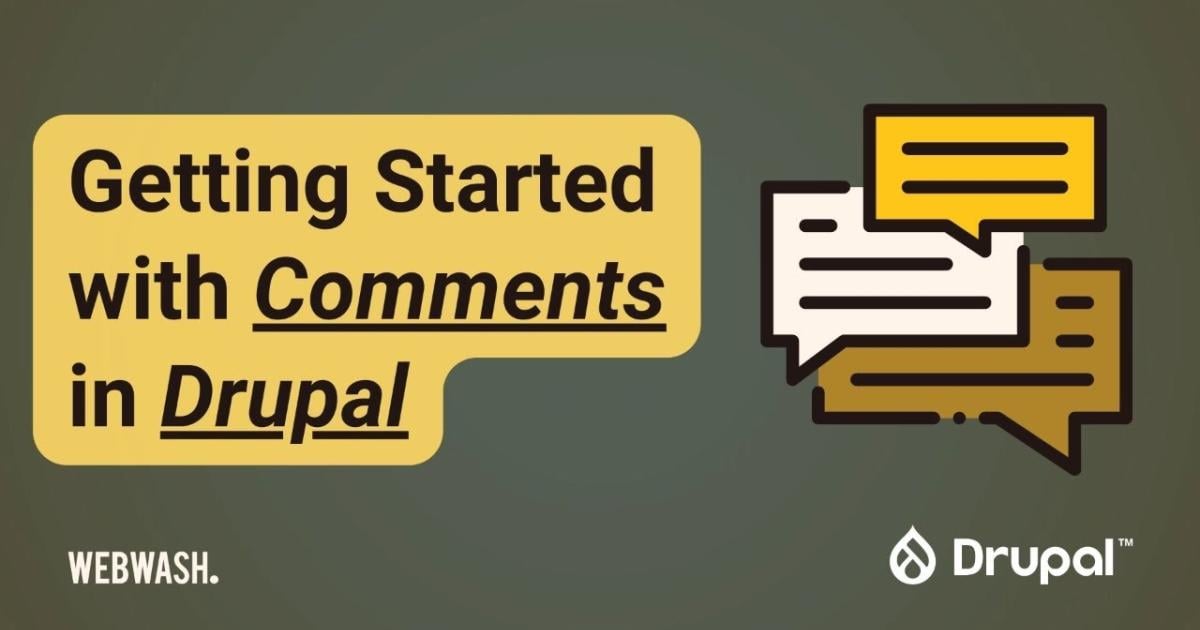 Mastering Drupal's Comment System with WebWash