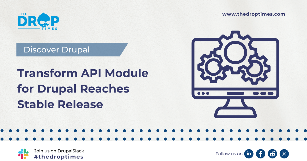 Transform API Module for Drupal Reaches Stable Release