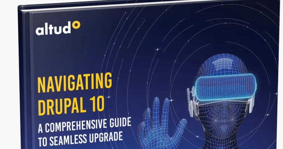 Altudo's Guide: Navigating Drupal 10 Upgrade