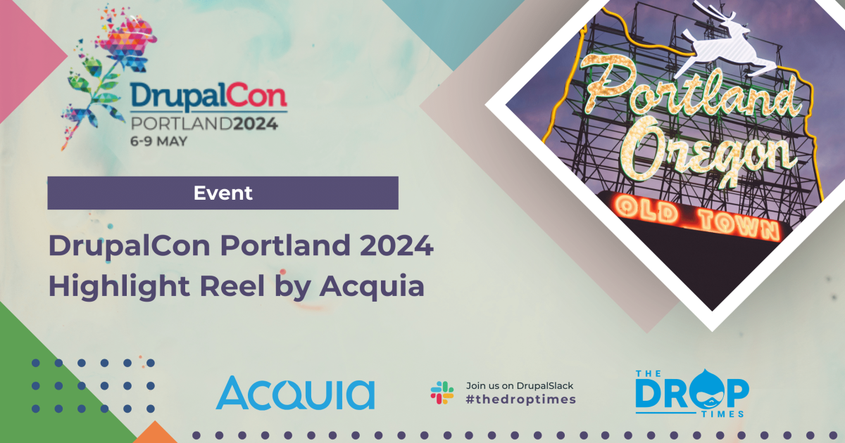 DrupalCon Portland 2024 Highlight Reel by Acquia