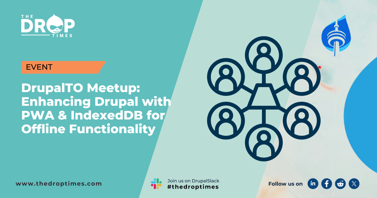 DrupalTO Meetup: Enhancing Drupal with PWA & IndexedDB for Offline Functionality