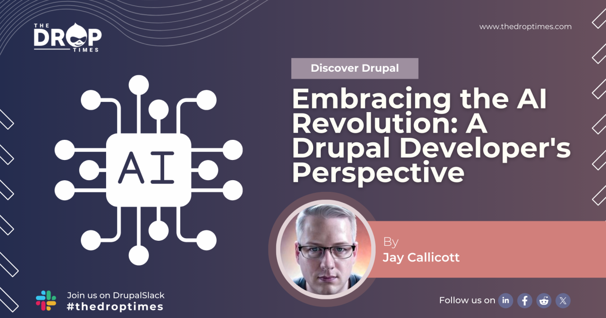 Embracing the AI Revolution: A Drupal Developer's Perspective