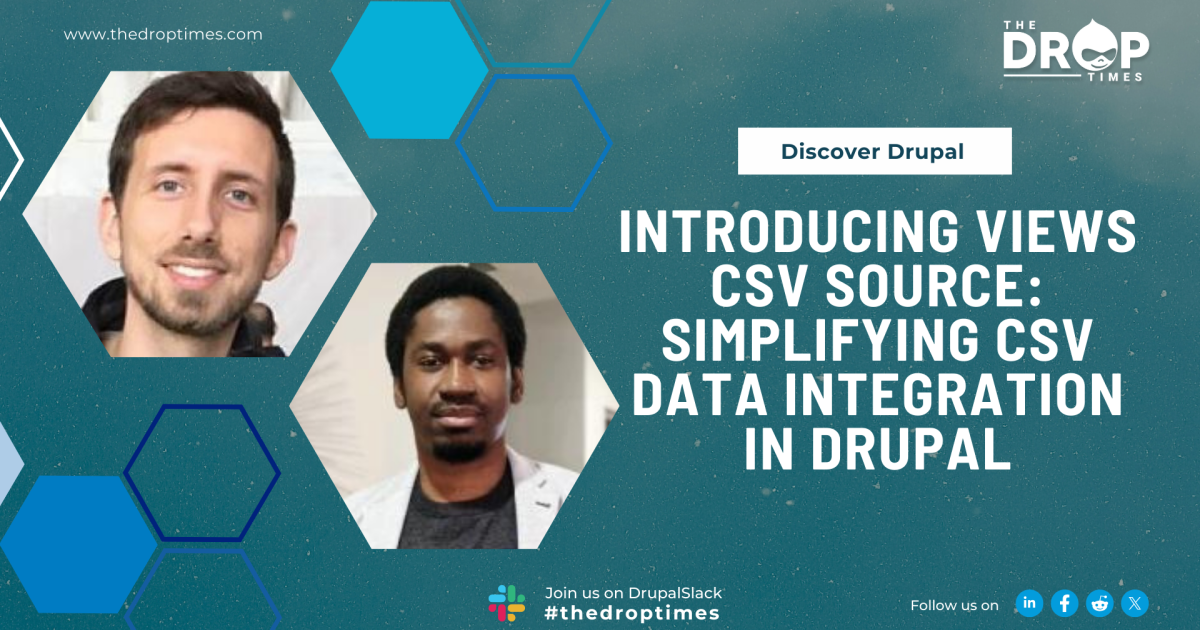 Introducing Views Csv Source Simplifying Csv Data Integration In Drupal