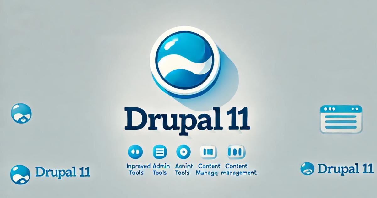 Drupal 11: Key Enhancements and Features for Developers