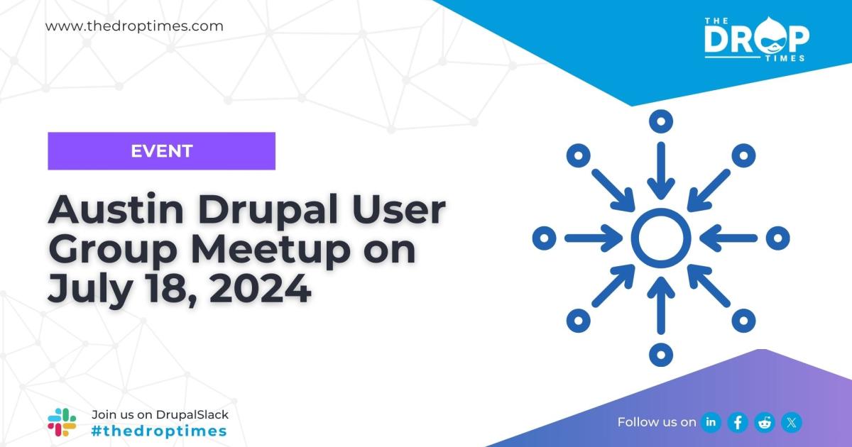 Austin Drupal User Group Meetup on July 18, 2024