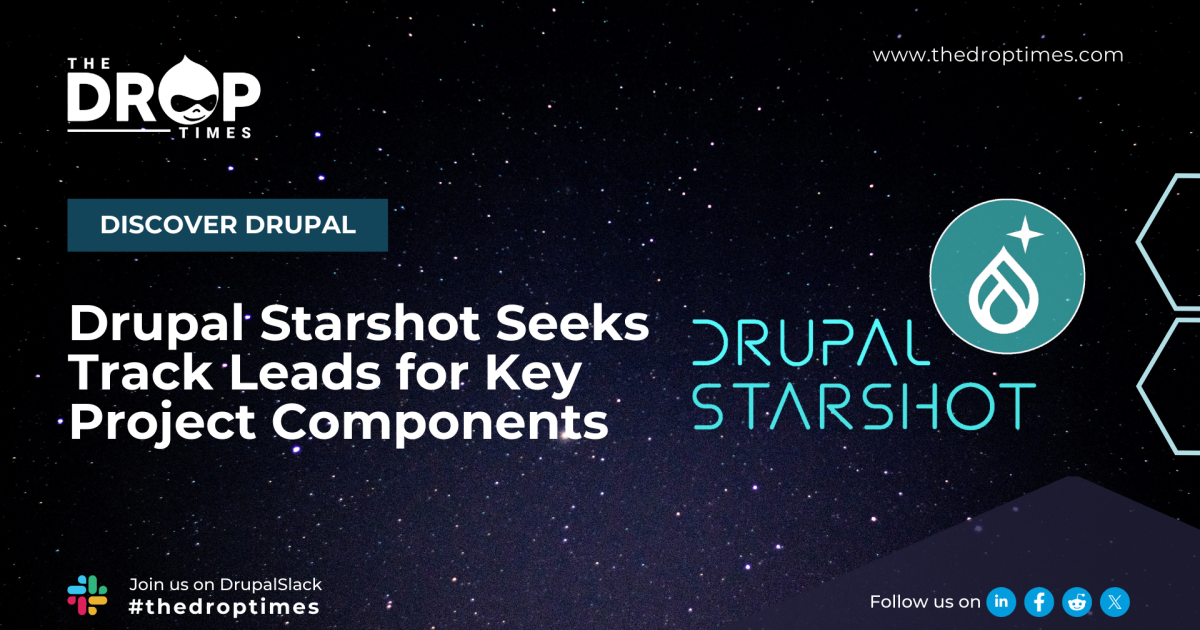 Drupal Starshot Seeks Track Leads for Key Project Components