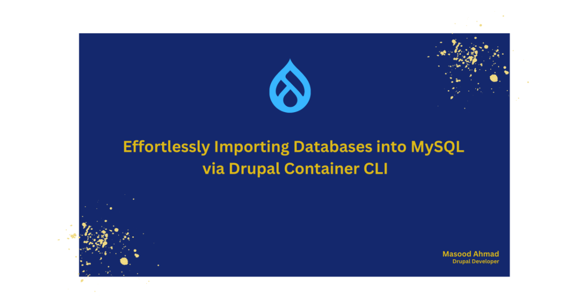 Efficient Database Import into MySQL Using Drupal Container CLI by ...