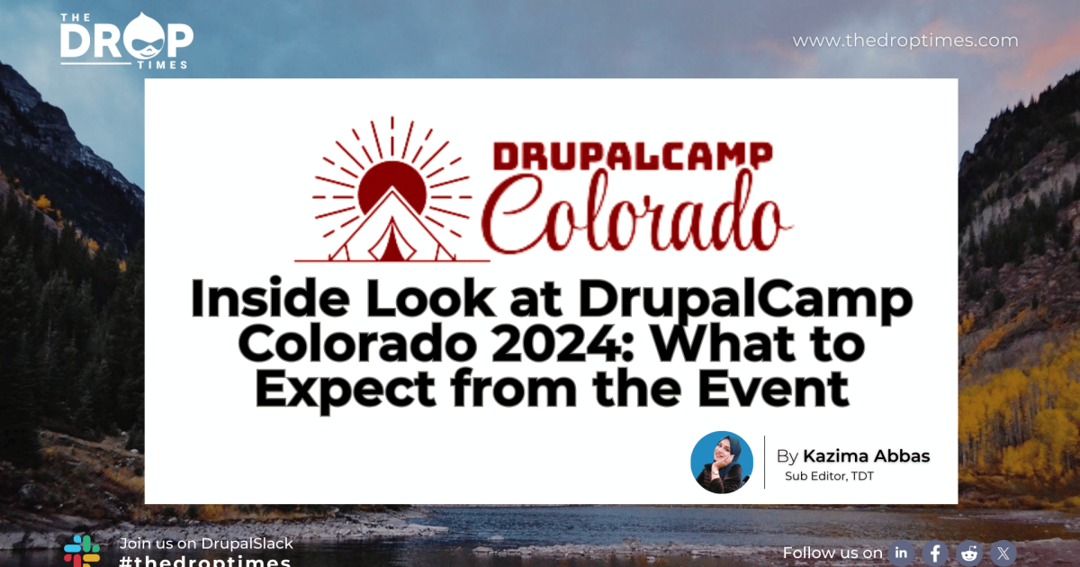 Inside Look at DrupalCamp Colorado 2024: What to Expect from the Event