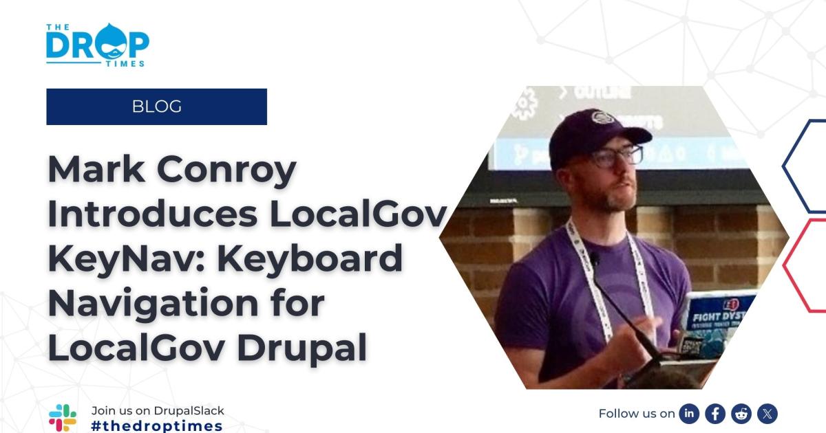 Mark Conroy Introduces LocalGov KeyNav: Keyboard Navigation for LocalGov Drupal
