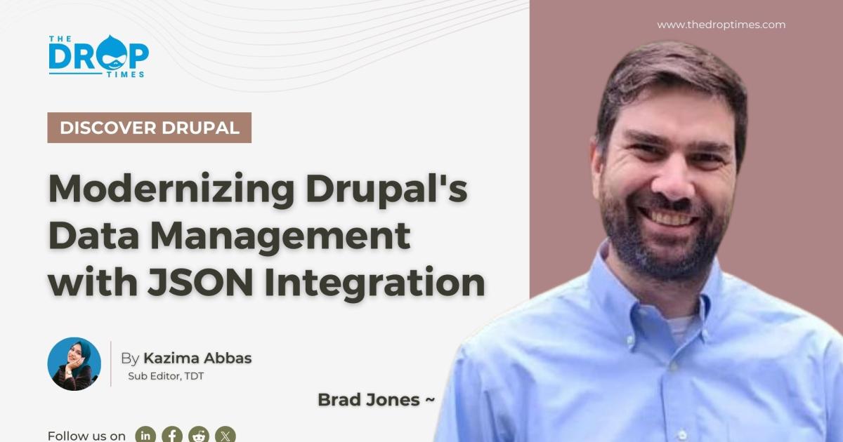Brad Jones On Modernizing Drupals Data Management With Json Integration