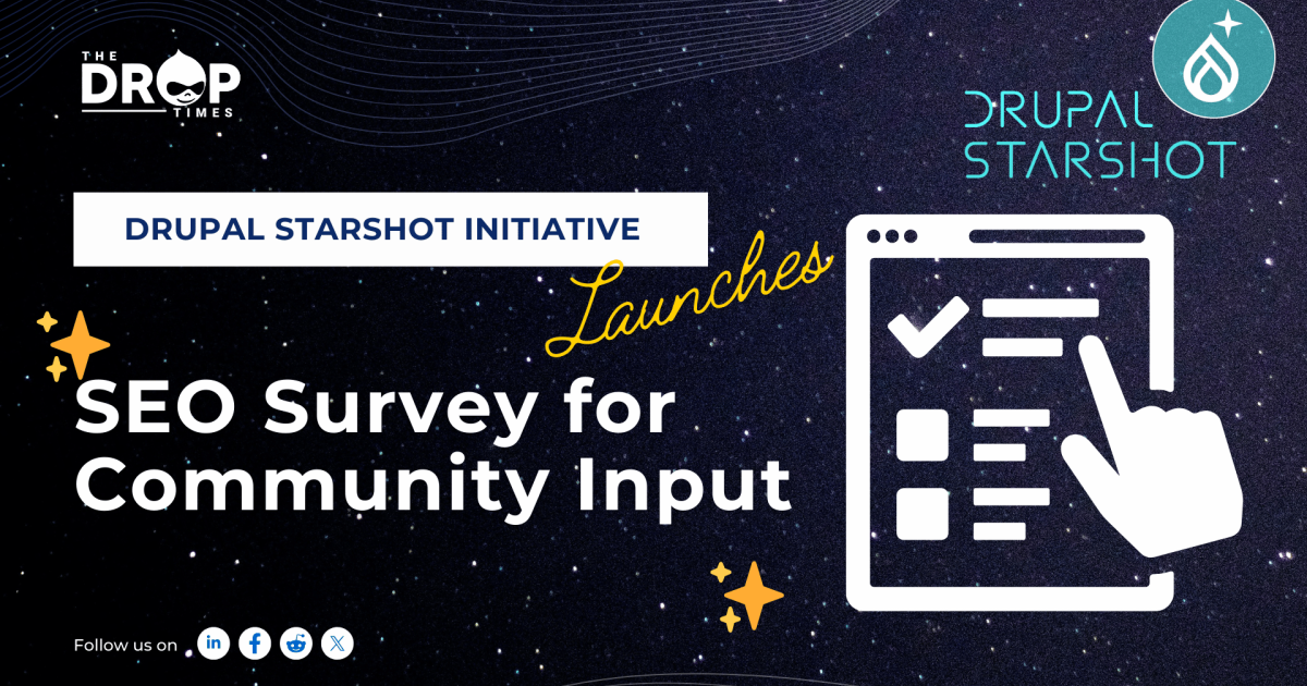 Drupal Starshot Initiative Launches SEO Survey for Community Input