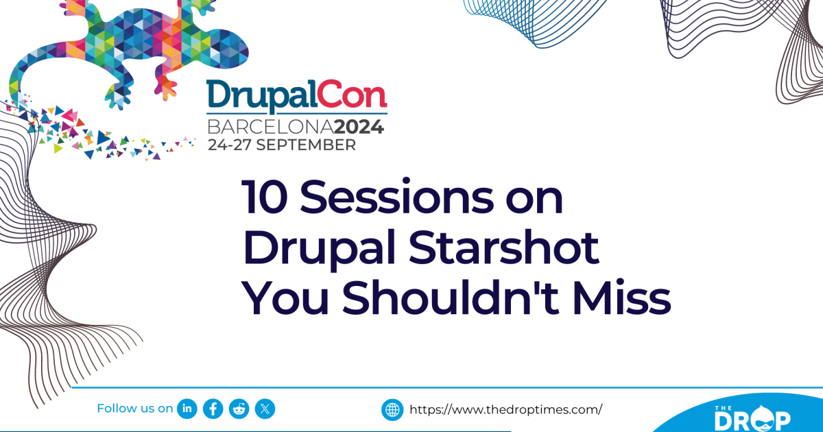 Starshot at Barcelona: 10 Sessions on Drupal CMS You Shouldn't Miss