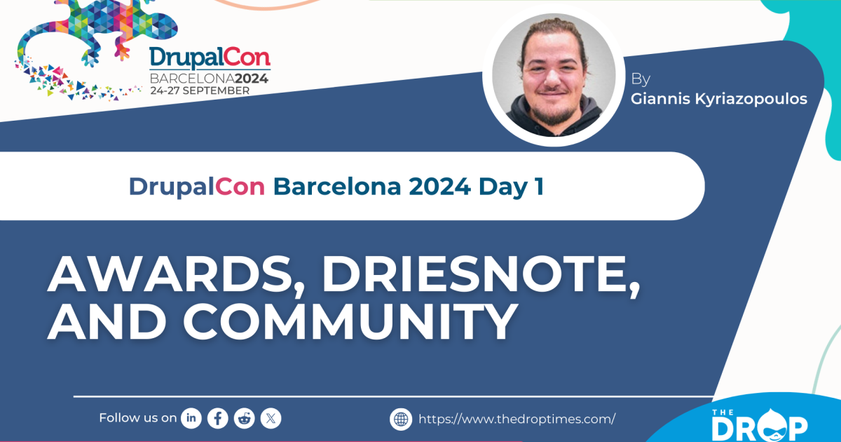 DrupalCon Barcelona 2024 Day 1: Awards, Driesnote, and Community
