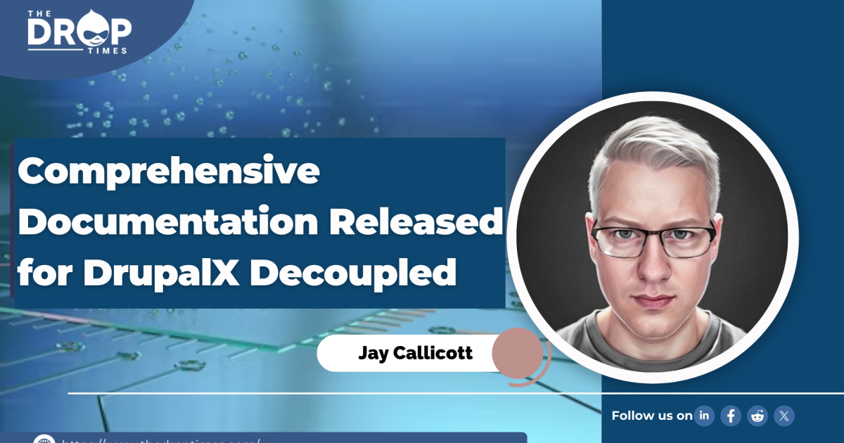Comprehensive Documentation Released for DrupalX Decoupled