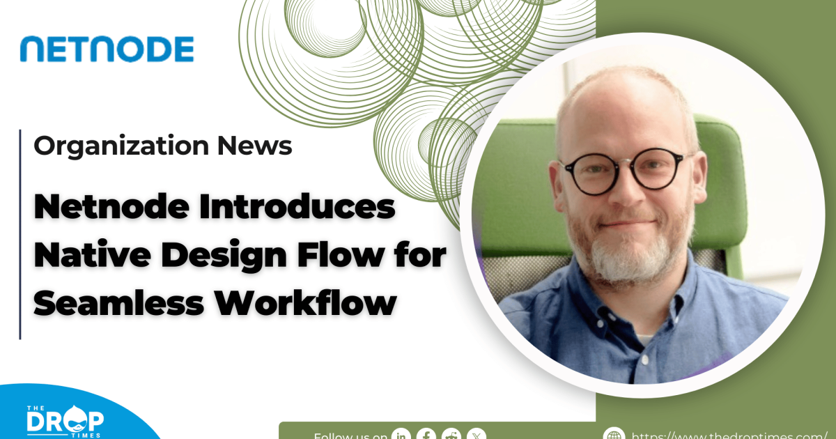 Netnode Introduces Native Design Flow for Seamless Workflow