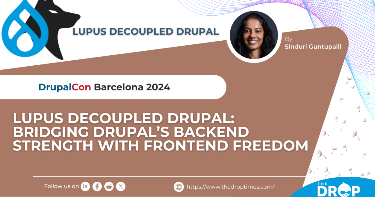Lupus Decoupled Drupal: Bridging Drupal’s Backend Strength with Frontend Freedom