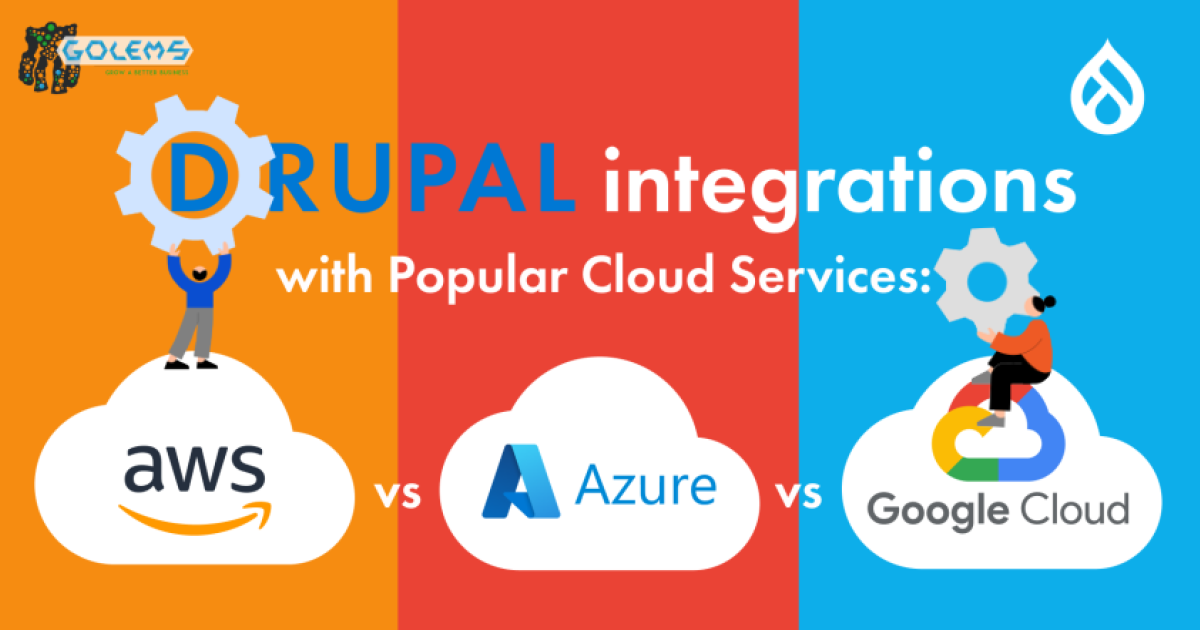 Drupal Cloud Integrations: AWS, Azure, and GCP Compared