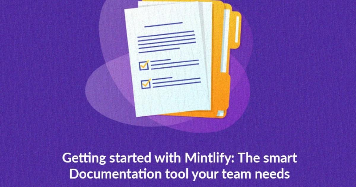 Mintlify: Specbee's Overview of a Smarter Tool for Technical Documentation