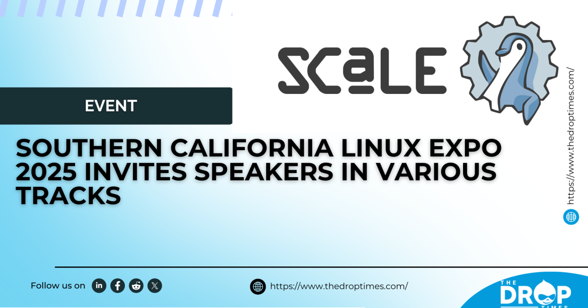 Southern California Linux Expo 2025 Invites Speakers