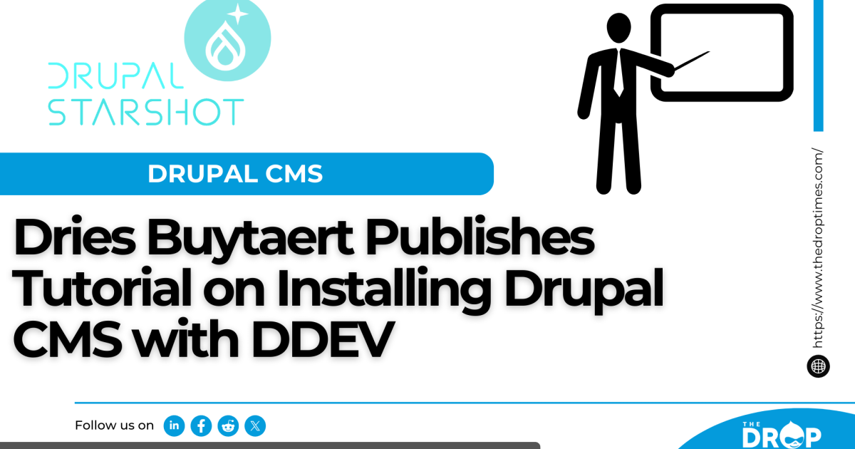 Dries Buytaert Publishes Tutorial on Installing Drupal CMS with DDEV