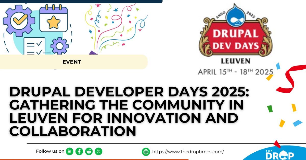 Drupal Developer Days 2025 Gathering The Community In Leuven For