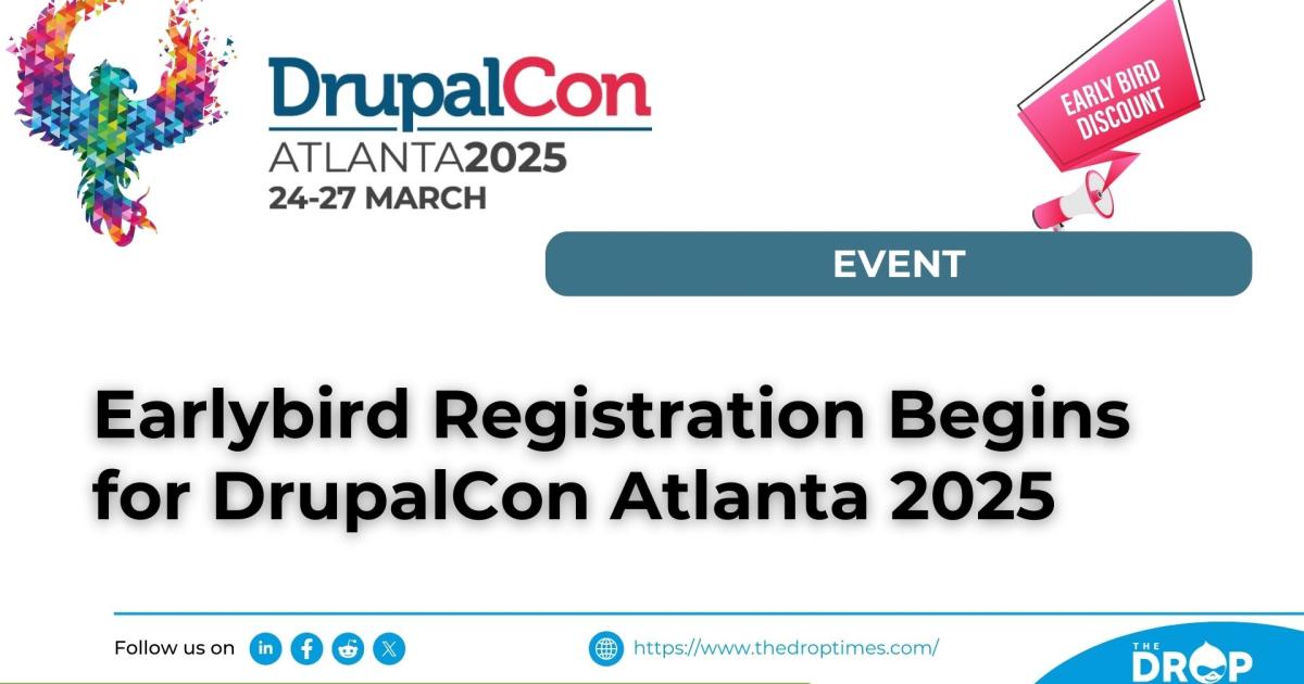Earlybird Registration Begins for DrupalCon Atlanta 2025