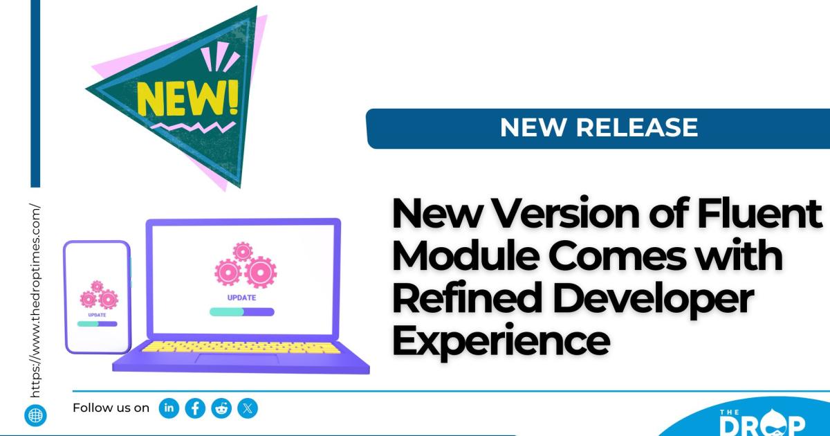 New Version of Fluent Module Comes with Refined Developer Experience
