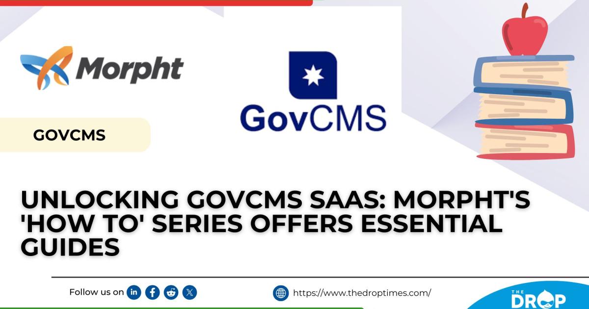Unlocking GovCMS SaaS: Morpht's 'How To' Series Offers Essential Guides