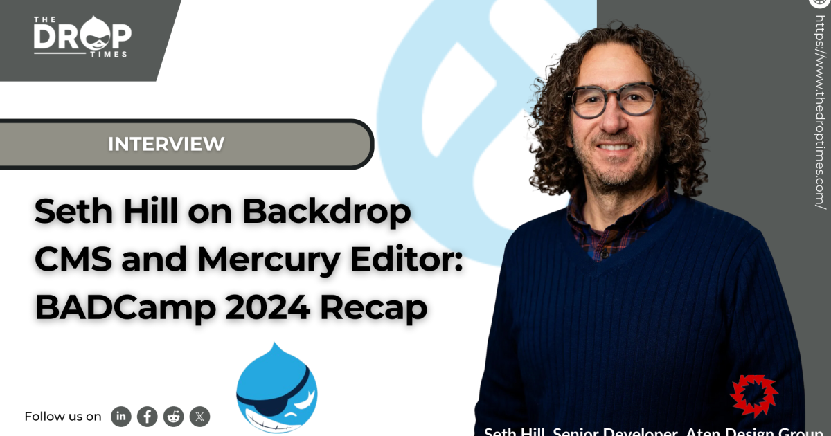 Seth Hill on Backdrop CMS and Mercury Editor: BADCamp 2024 Recap