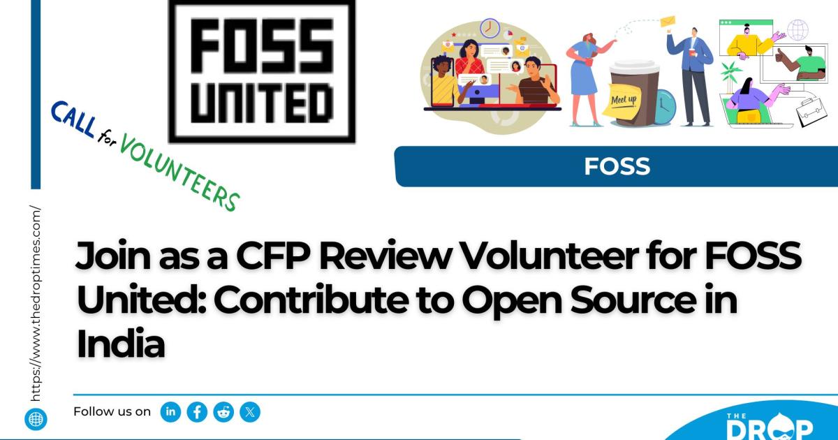 Join as a CFP Review Volunteer for FOSS United: Contribute to Open ...
