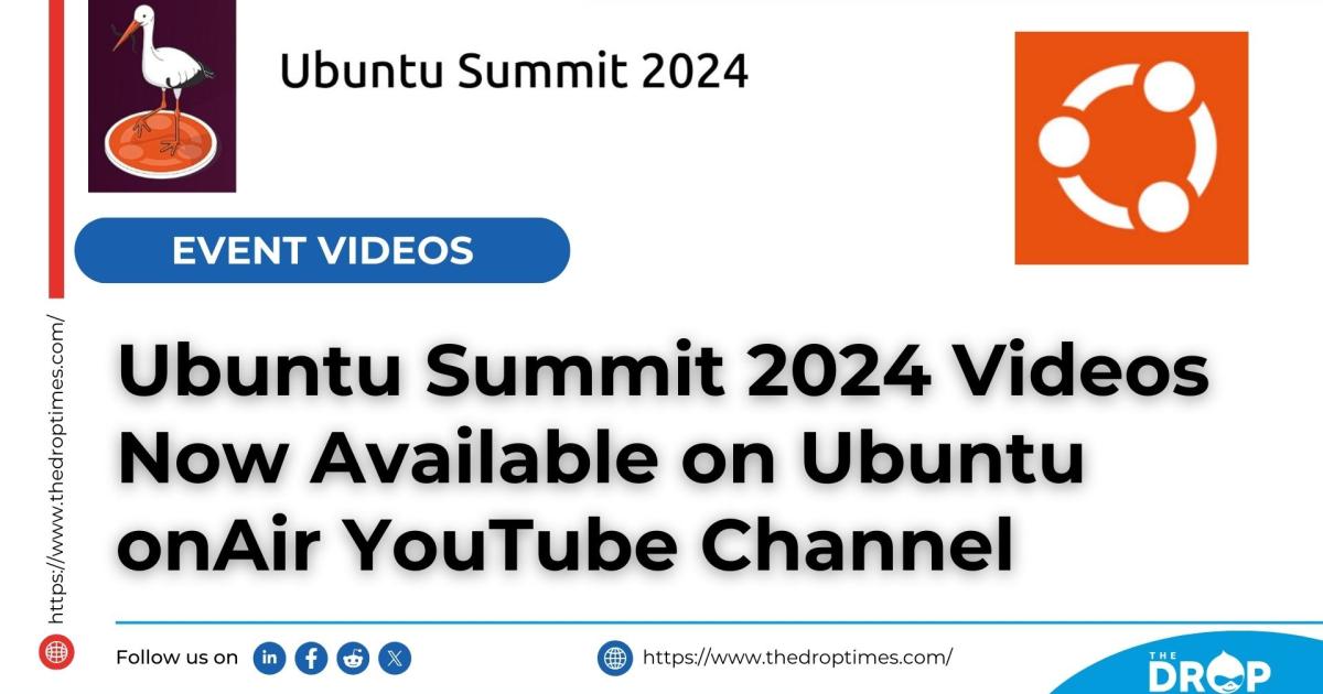 Ubuntu Summit 2024 Videos Now Available on Ubuntu onAir YouTube Channel