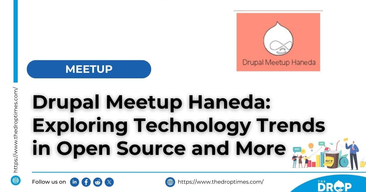 Drupal Meetup Haneda: Exploring Technology Trends in Open Source and More