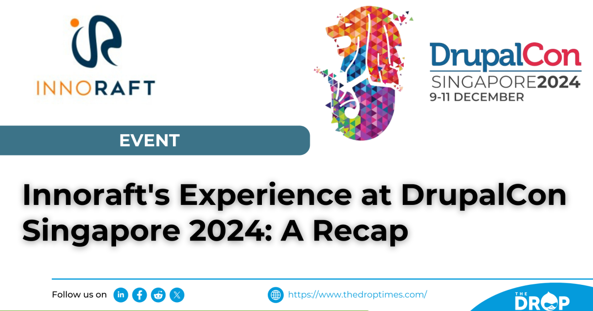 Innoraft's Experience at DrupalCon Singapore 2024