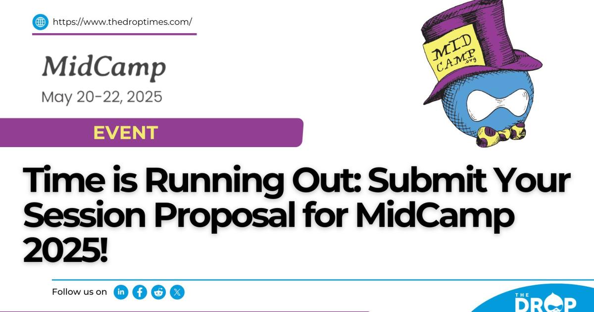 Time is Running Out: Submit Your Session Proposal for MidCamp 2025!