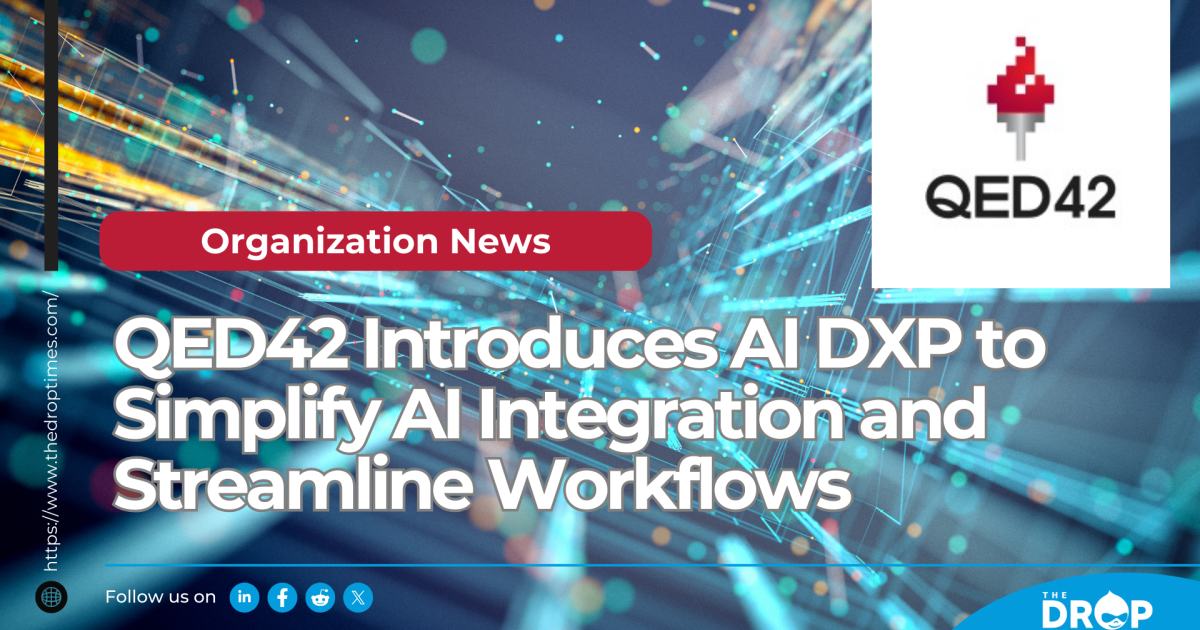 QED42 Introduces AI DXP to Simplify AI Integration and Streamline Workflows