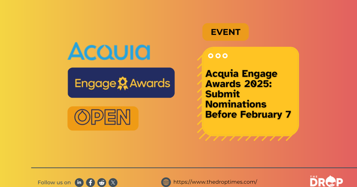 Acquia Engage Awards 2025: Submit Nominations by Feb 7