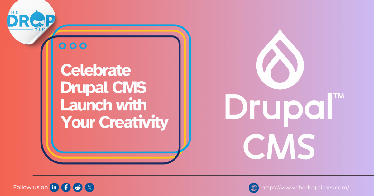 Celebrate Drupal CMS Launch with Your Creativity