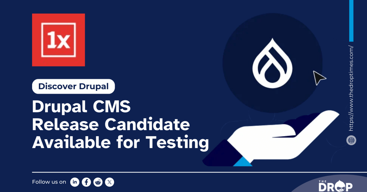 Drupal CMS Release Candidate Available for Testing