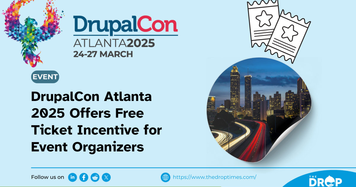 DrupalCon Atlanta 2025 Offers Free Ticket Incentive for Event Organizers