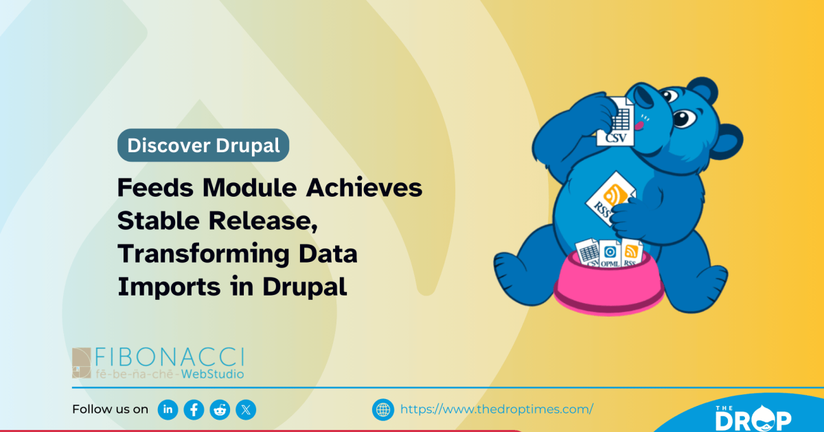 Feeds Module Achieves Stable Release, Transforming Data Imports in Drupal