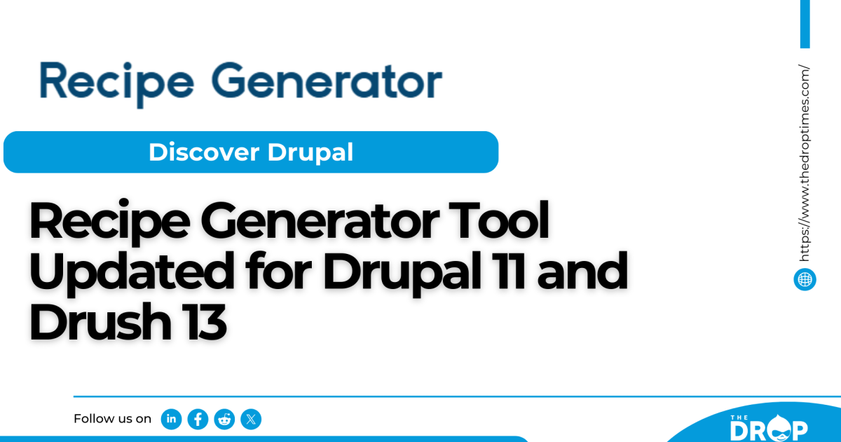 Recipe Generator Tool Updated for Drupal 11 and Drush 13