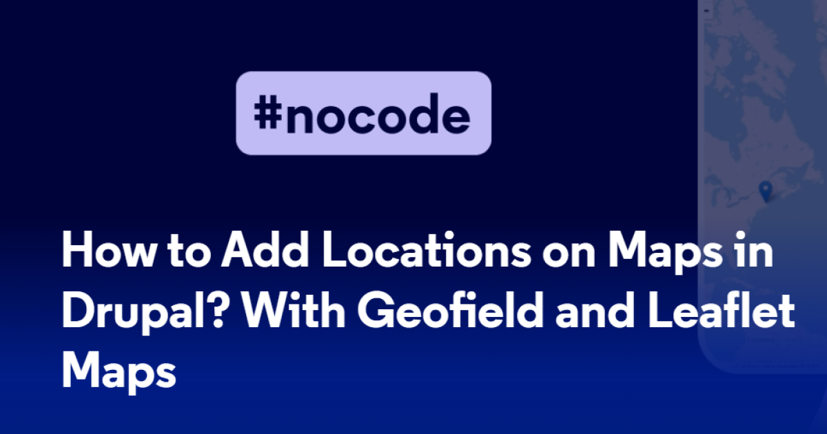 Creating Distributor Maps in Drupal with Geofield and Leaflet