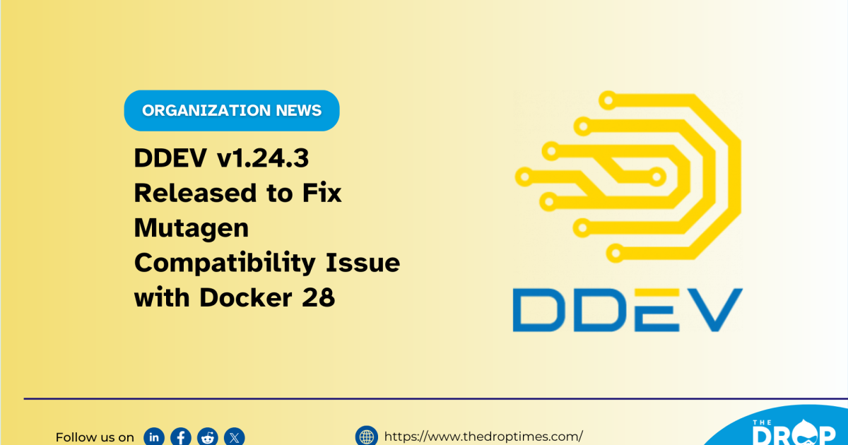 DDEV v1.24.3 Released to Fix Mutagen Compatibility Issue with Docker 28