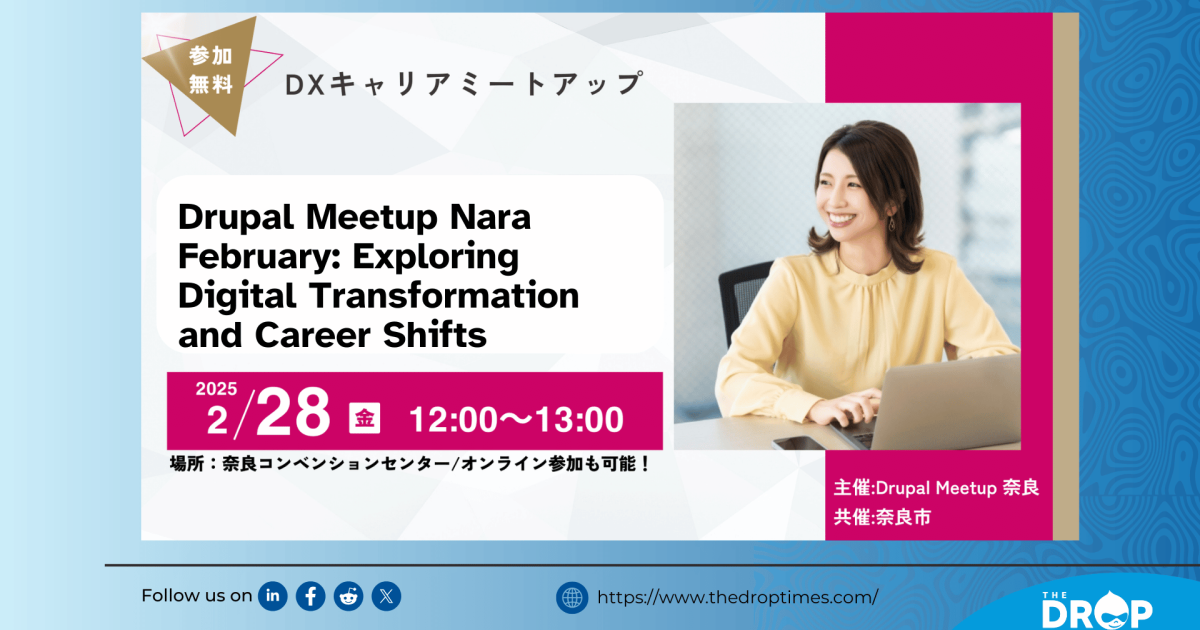 Drupal Meetup Nara Set for Feb. 28, Featuring Talks on Digital Transformation and Career Shifts