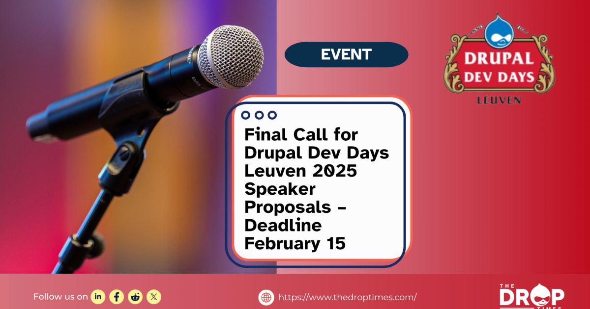 Final Call for Drupal Dev Days Leuven 2025 Speaker Proposals