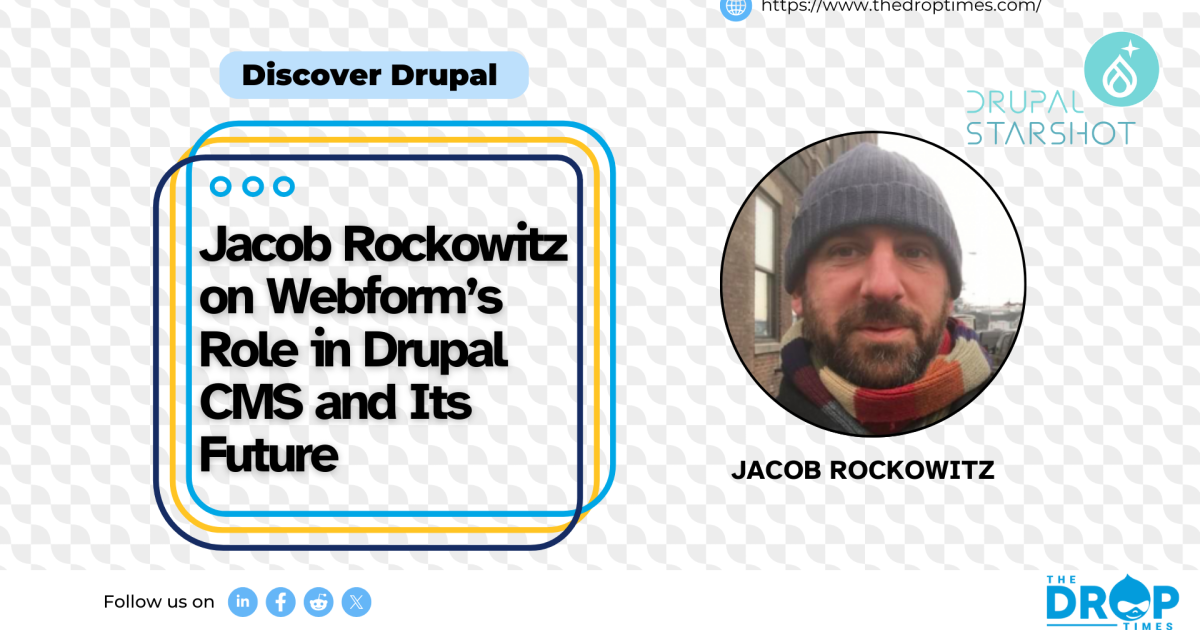 Jacob Rockowitz on Webform’s Role in Drupal CMS and Its Future
